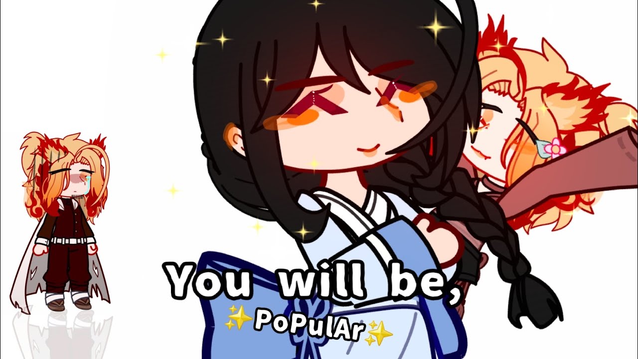 "You will be ️PoPulAr ️ | Kny | Ft Ruka Rengoku & Tiny Kyojuro | Mother ...