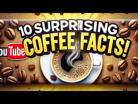 Coffee Secrets Revealed: 10 Amazing Facts You’ll Love! | VIRAL WITH ...