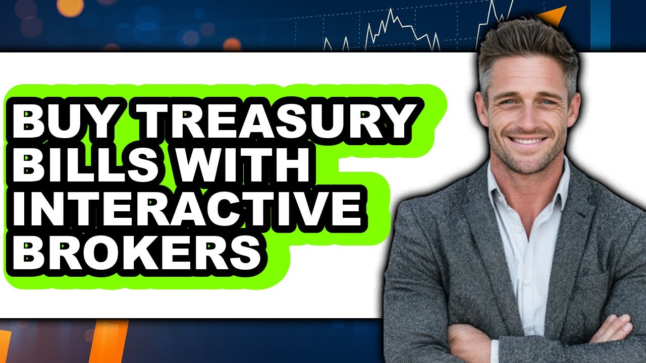 How to Buy Treasury Bills with Interactive Brokers (Full Guide) - YouTube