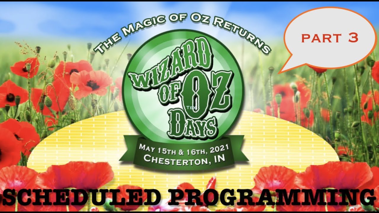 Wizard of Oz Days 2021: Scheduled Programming, Part 3 (THE END) - YouTube