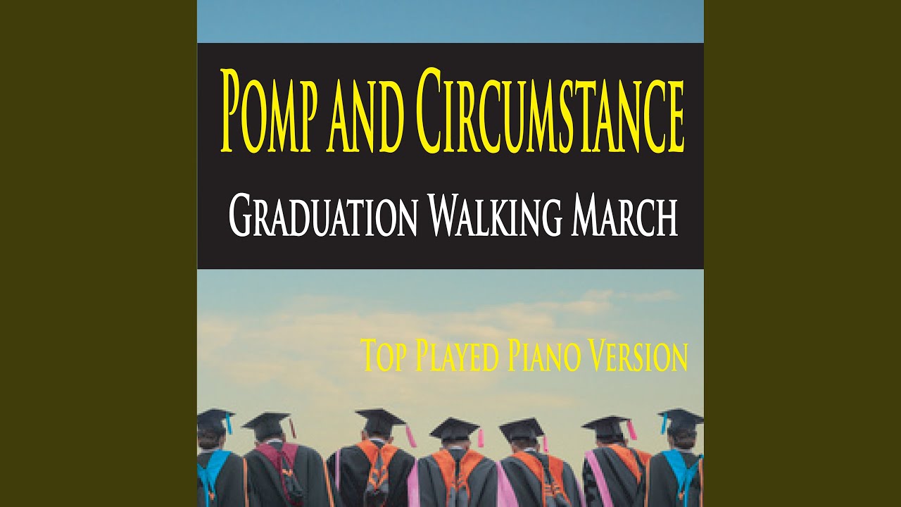 Pomp and Circumstance Graduation Walking March (Top Played Piano ...