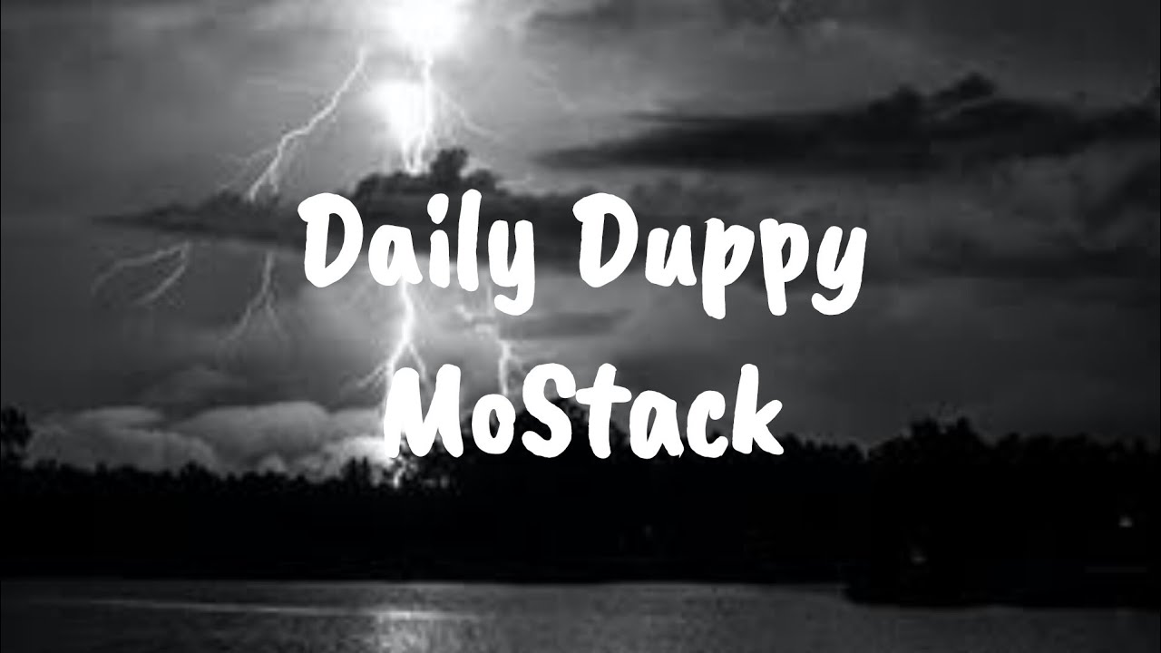 MoStack – Daily Duppy [Lyrics] - YouTube