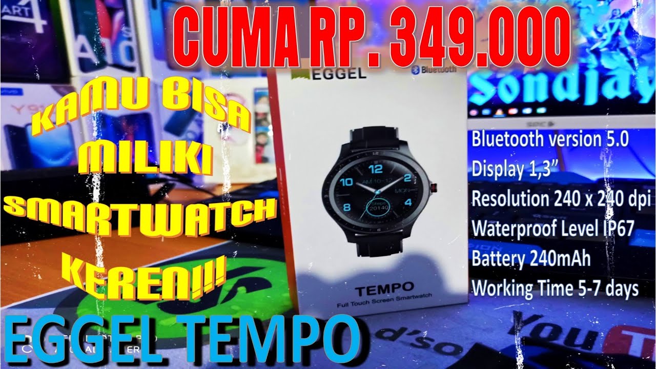 Unboxing dan Review lengkap SmartWatch EGGEL TEMPO - YouTube