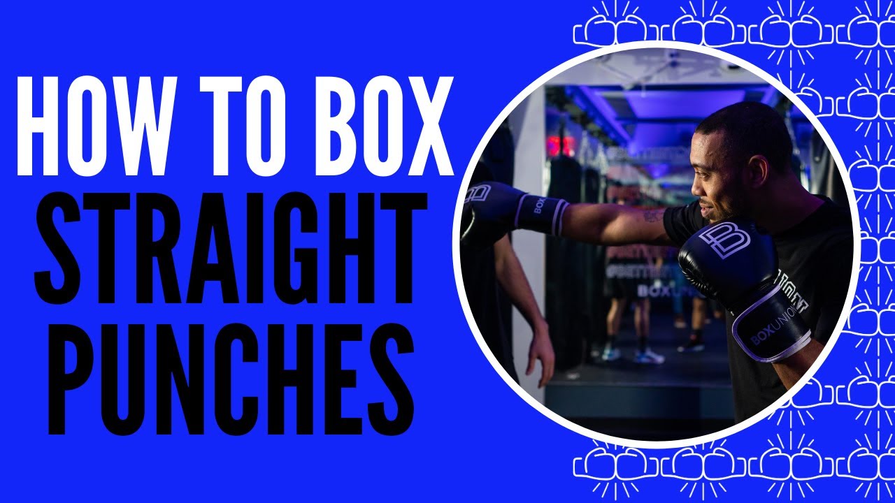 HOW TO BOX: Straight Punches - YouTube