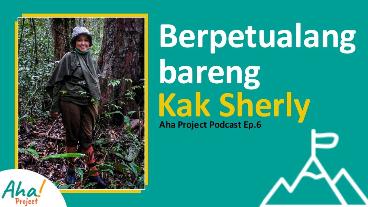 Butuh waktu 9 JAM! untuk ke lokasi - Aha Project Podcast Ep.6 Cerita ...