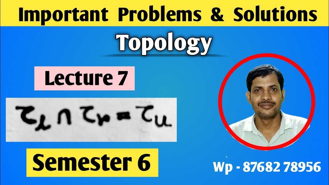 Topology। Lecture 7। Problems and Solutions। PDF Link of class note is ...