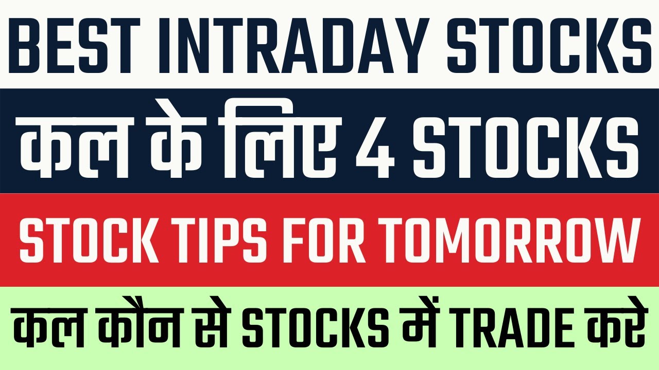 Best Intraday Stocks for tomorrow | Intraday trading stocks for ...