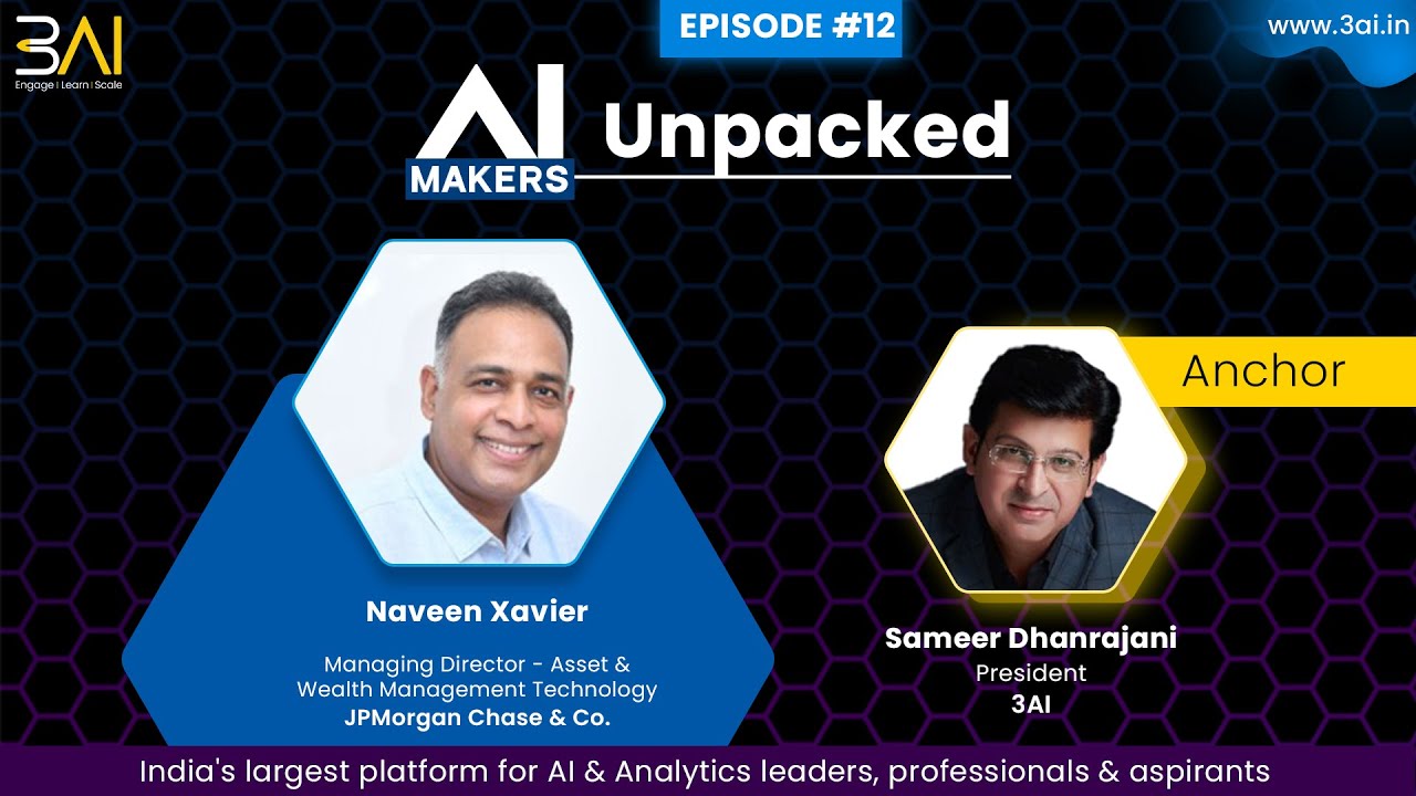 AI Makers Unpacked Naveen Xavier - YouTube