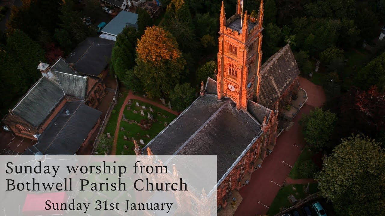 Sunday Worship 31st January from Bothwell Parish Church - YouTube