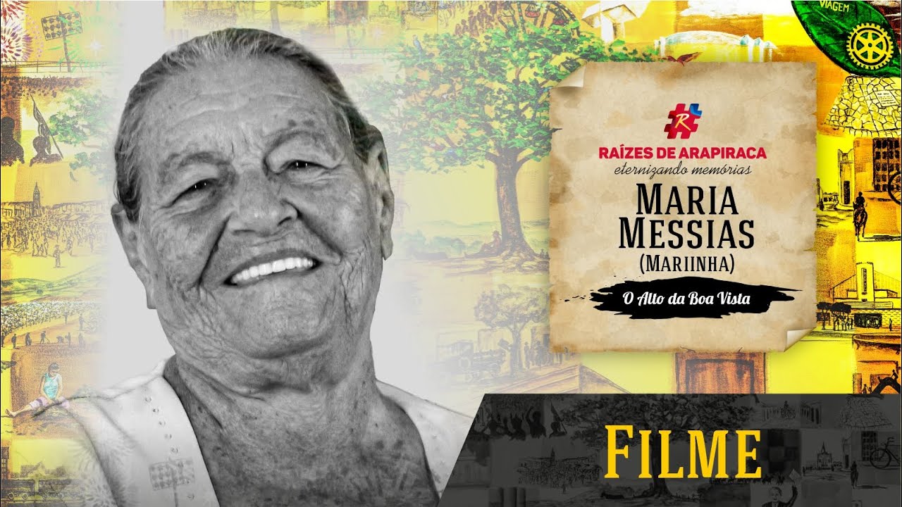 Filme Raízes de Arapiraca - Maria Messias da Silva - YouTube