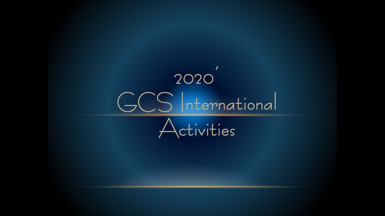 2020 GCS International Activities - YouTube