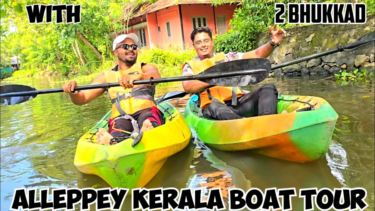 Kerala Kayaking Alleppey BackWater|Kerala kayaking| 2 bhukkad full ...