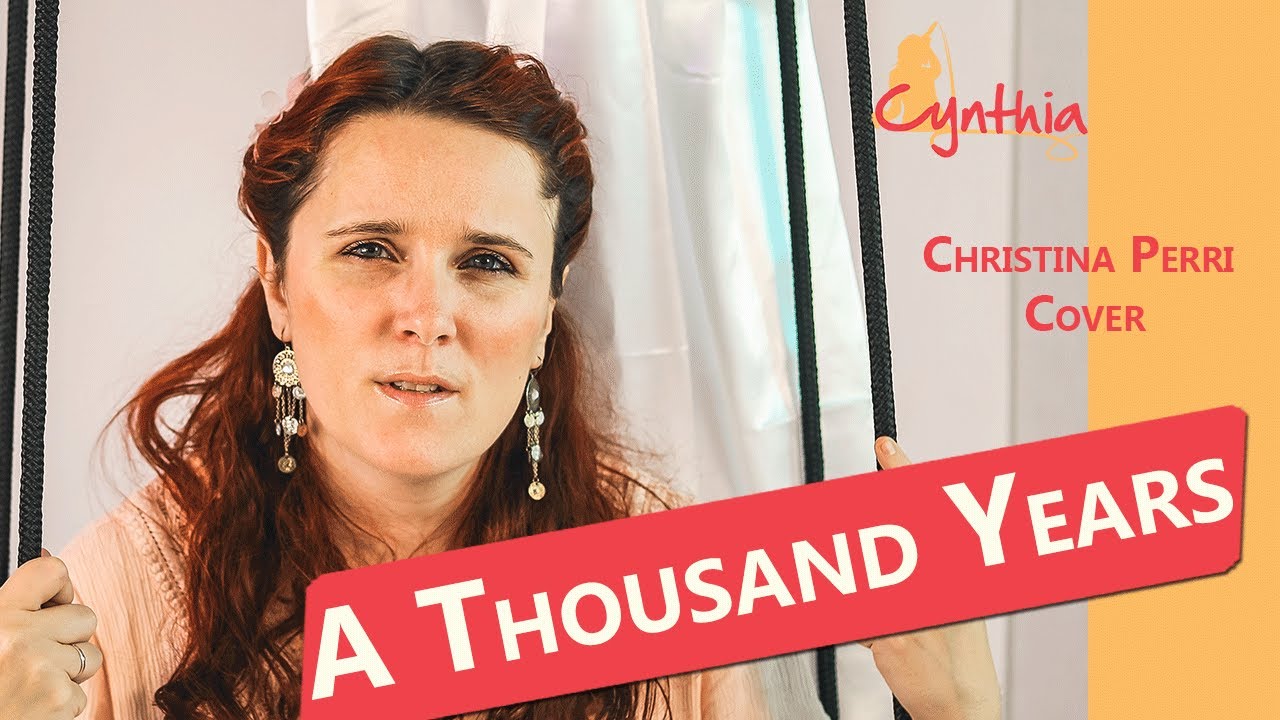 A Thousand Years - Christina Perri – Cover by CYNTHIA Colombo - YouTube
