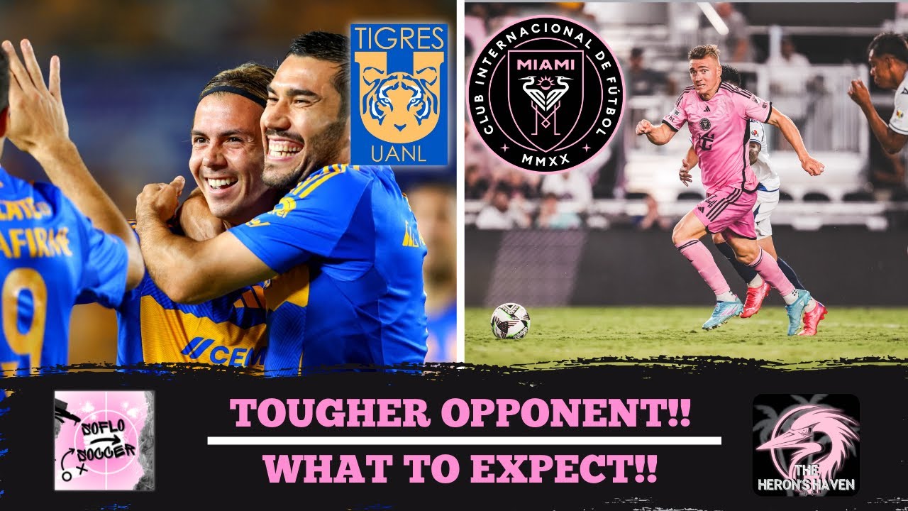 HERONS vs TIGERS!! | Inter Miami vs Tigres Leagues Cup Game 2 Preview ...