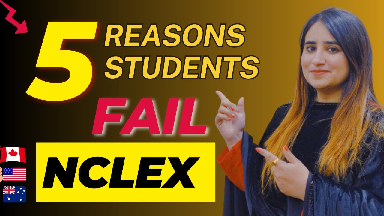 Don't give NCLEX without watching this video | 5 Reason Students FAIL ...