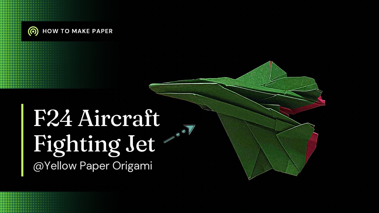 How to Make a Paper Airplane || Origami F24 Jet Fighting || DIY ...