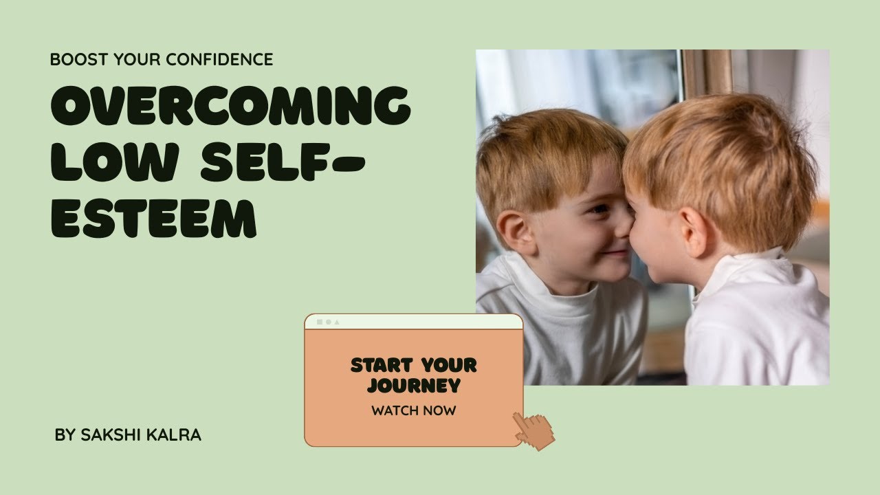 How to Help a Child With Low Self-Esteem and Confidence | Sakshi Kalra ...