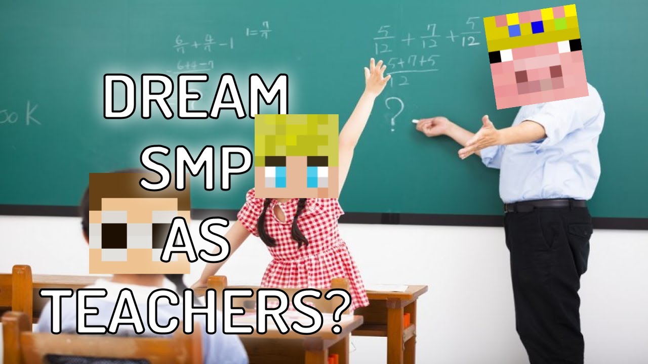 what if dream smp members were your teachers? - YouTube