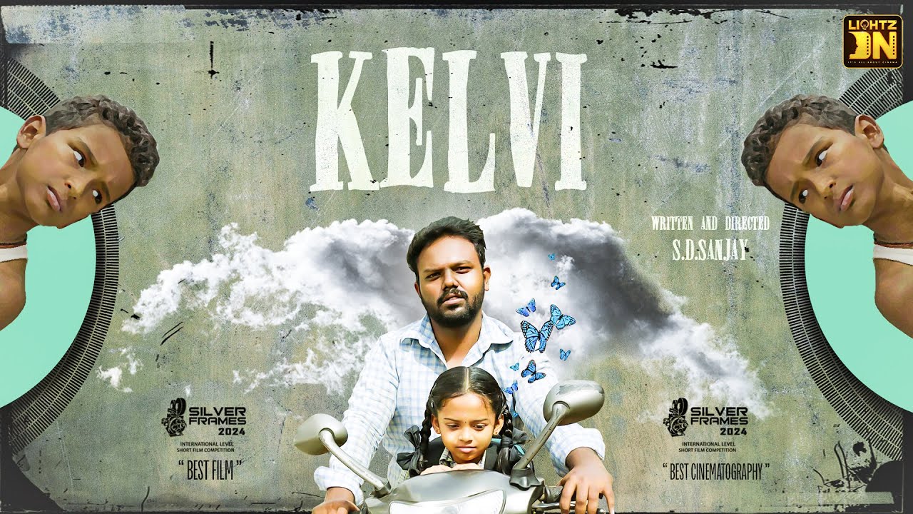KELVI || Tamil Short Film || Diya, Manoj || S.D.Sanjay || Lightz On ...