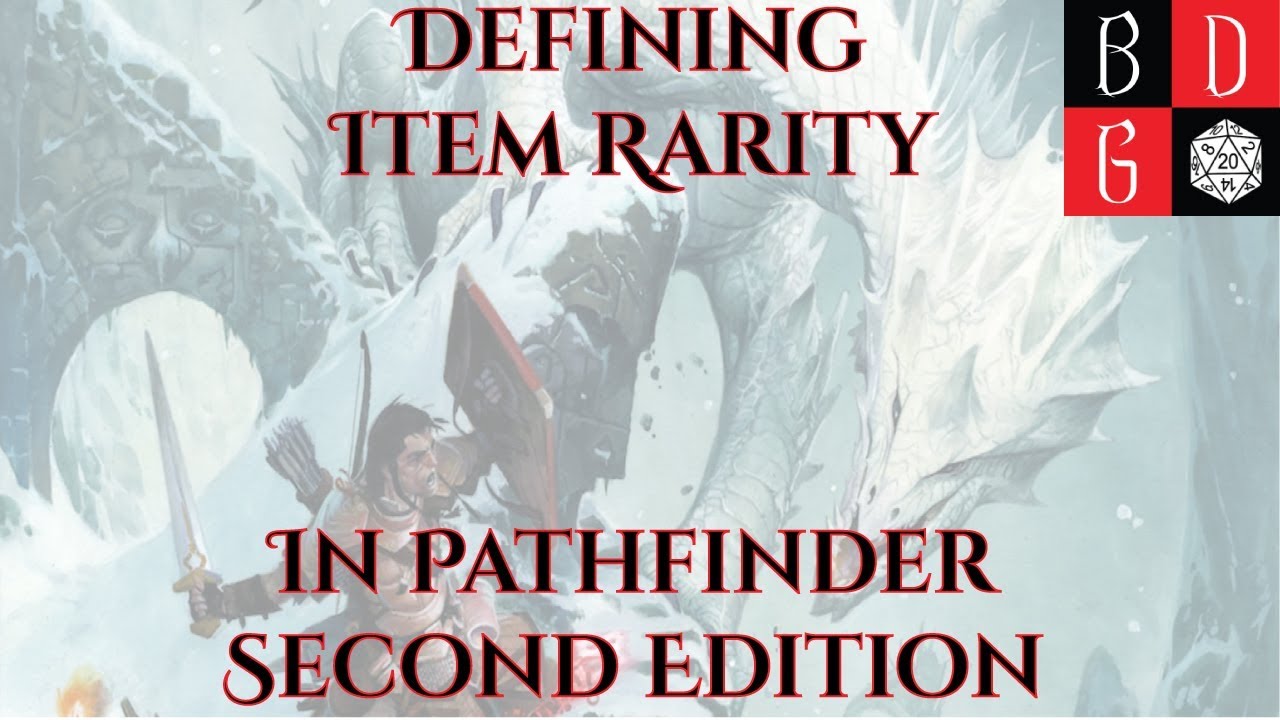 Defining Item Rarity In Pathfinder Second Edition - Necessary Table, Or ...
