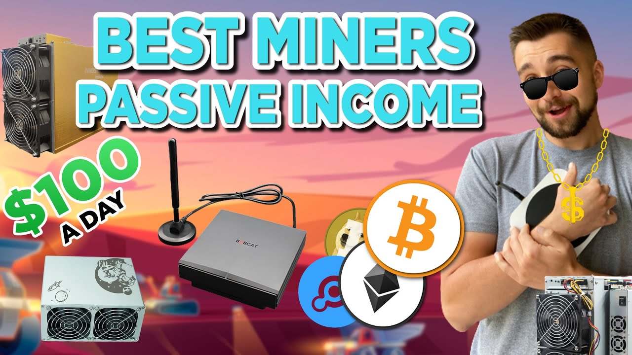 BEST MINERS for Earning Passive Income - YouTube