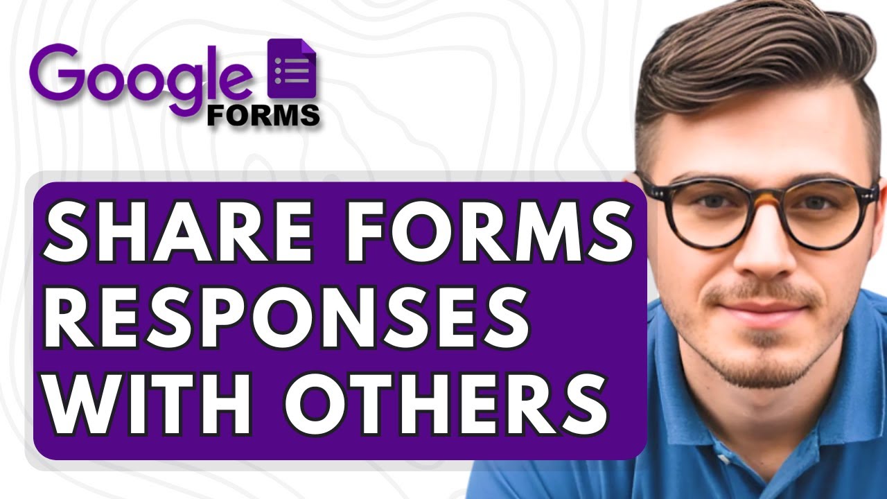 How To Share Google Forms Responses With Others [2025 Guide] - YouTube