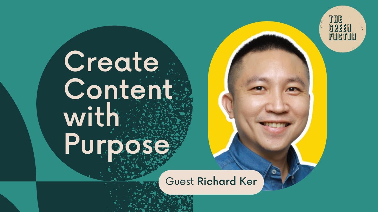 EP 78 Create Content with Purpose with Richard Ker - YouTube