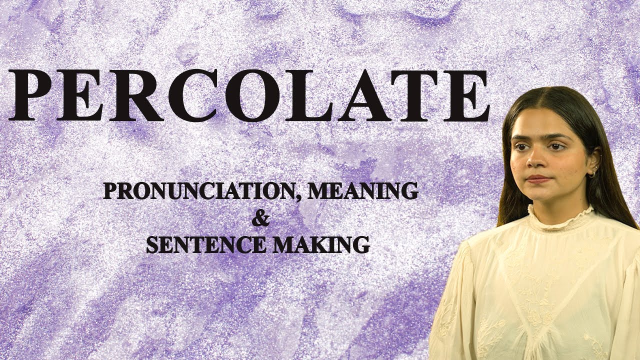 Percolate - Meaning_&_Pronunciation_Word_World_Audio_Video_Dictionary ...