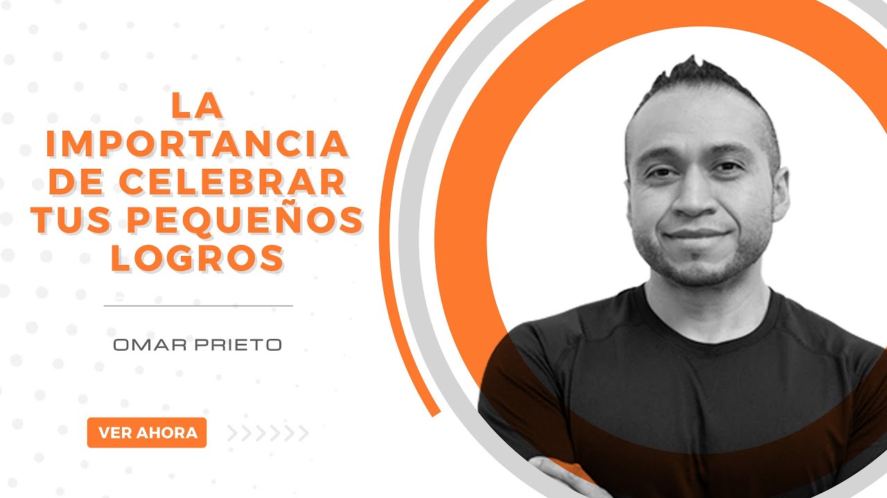 La importancia de celebrar tus pequeños logros - YouTube