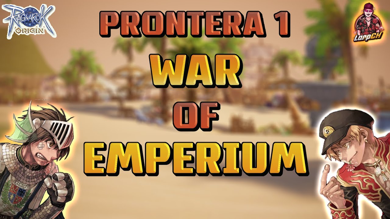 EP.2 War of emperium บุกบ้านLEGENDS กิลอันดับ 1 | Prontera 1| Ragnarok ...