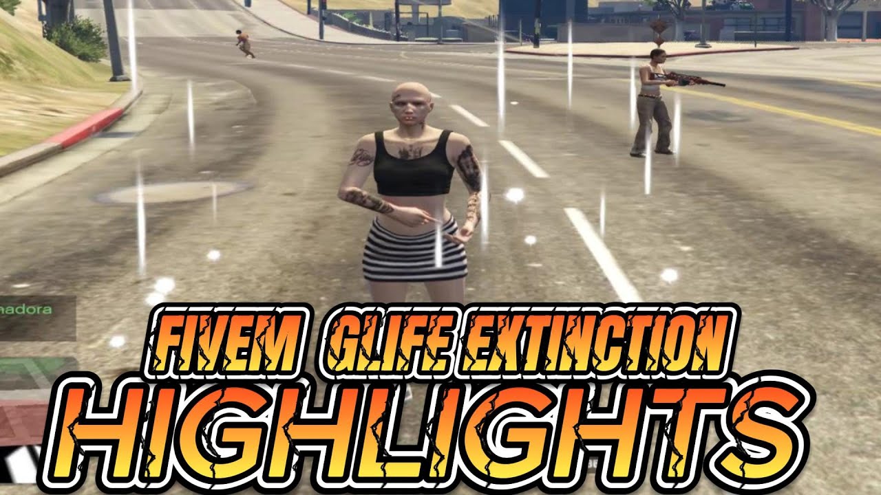 FIVEM GLIFE EXTINCTION HIGHLIGHTS #2 - YouTube