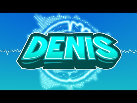 Denis Full Intro Music