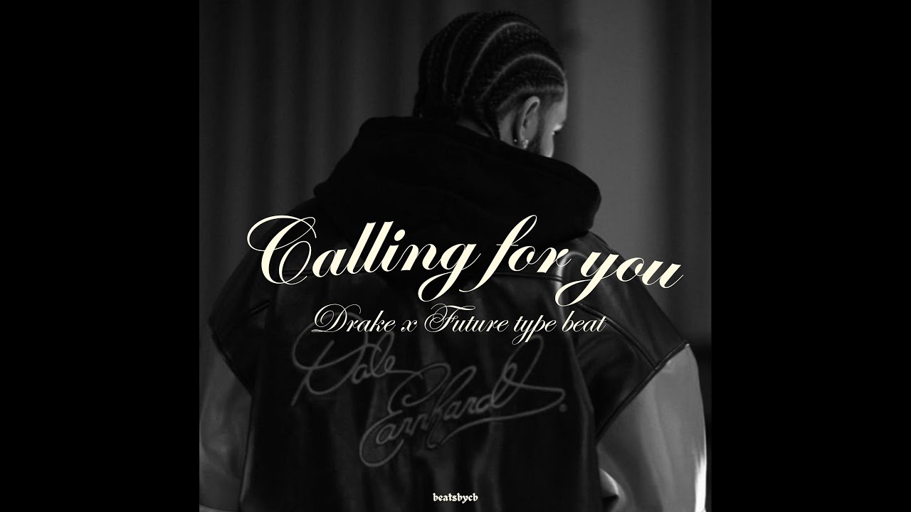 {Free} DRAKE X FUTURE TYPE BEAT - Calling For You | for all the dogs ...
