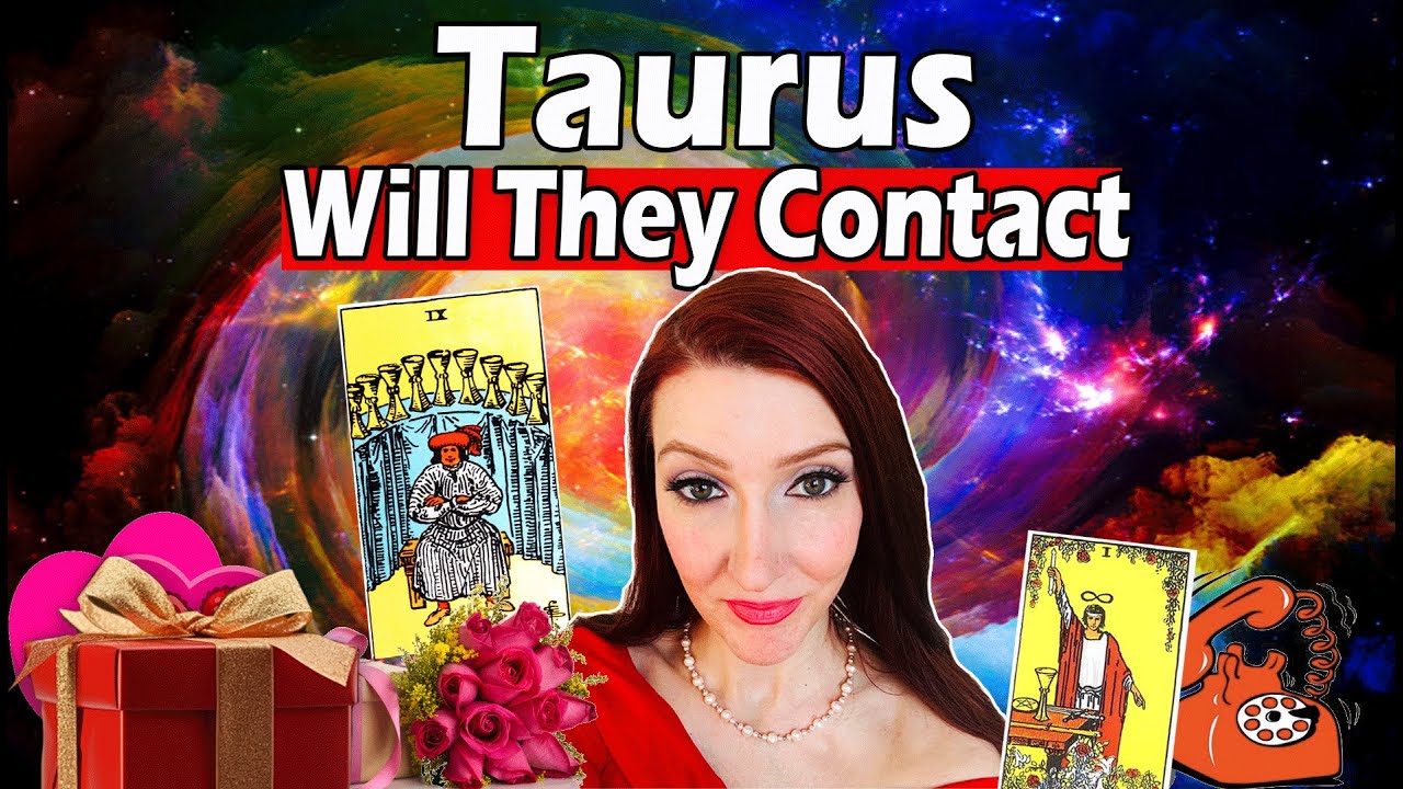 TAURUS SHOCKING TRUTH! WILL THEY CONTACT! - YouTube