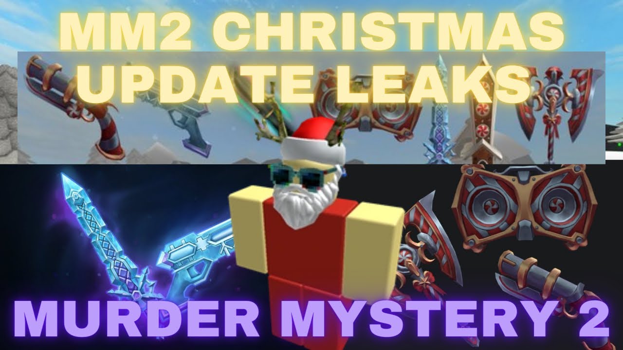 ALL MM2 CHRISTMAS UPDATE 2021 LEAKS! | Roblox Murder Mystery 2 - YouTube