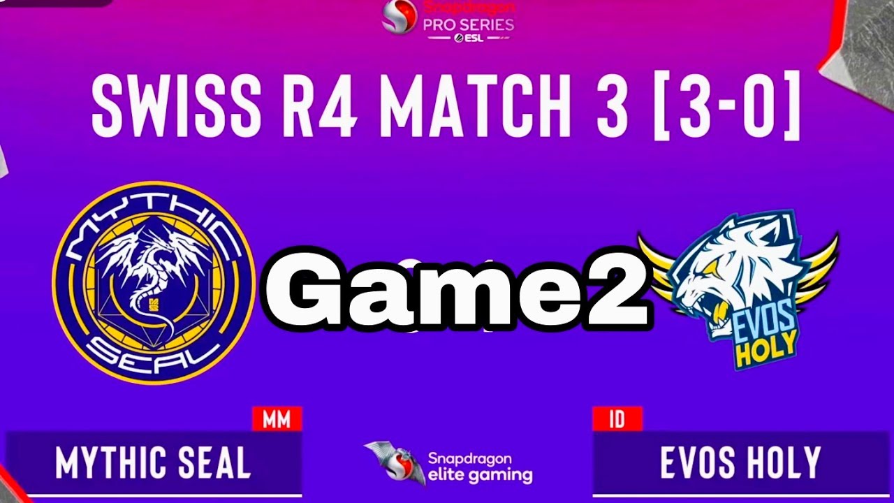 GAME2: EVOS HOLY🇲🇲 Vs MYTHIC SEAL🇮🇩/Snapdragon Pro Series/MLBB - YouTube