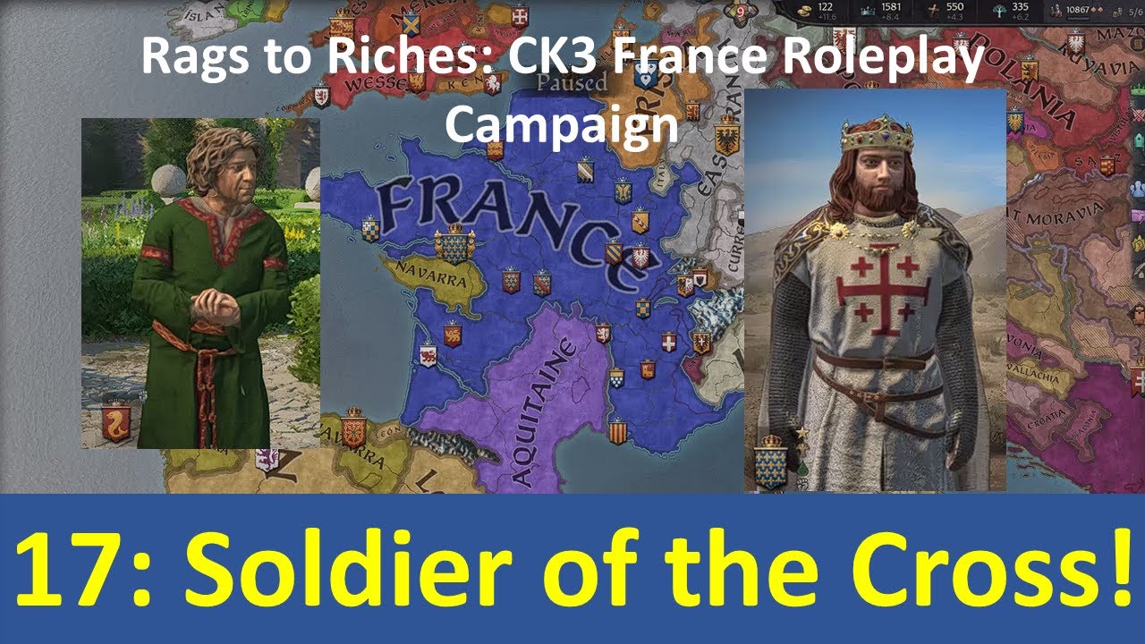 17: SOLDIER OF THE CROSS!, Rags to Riches France CK3 Roleplay Campaign ...