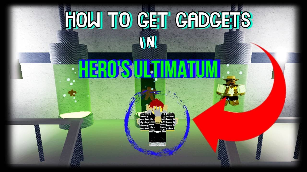 HOW TO GET GADGETS IN HERO'S ULTIMATUM [HERO'S ULTIMATUM] (ROBLOX ...
