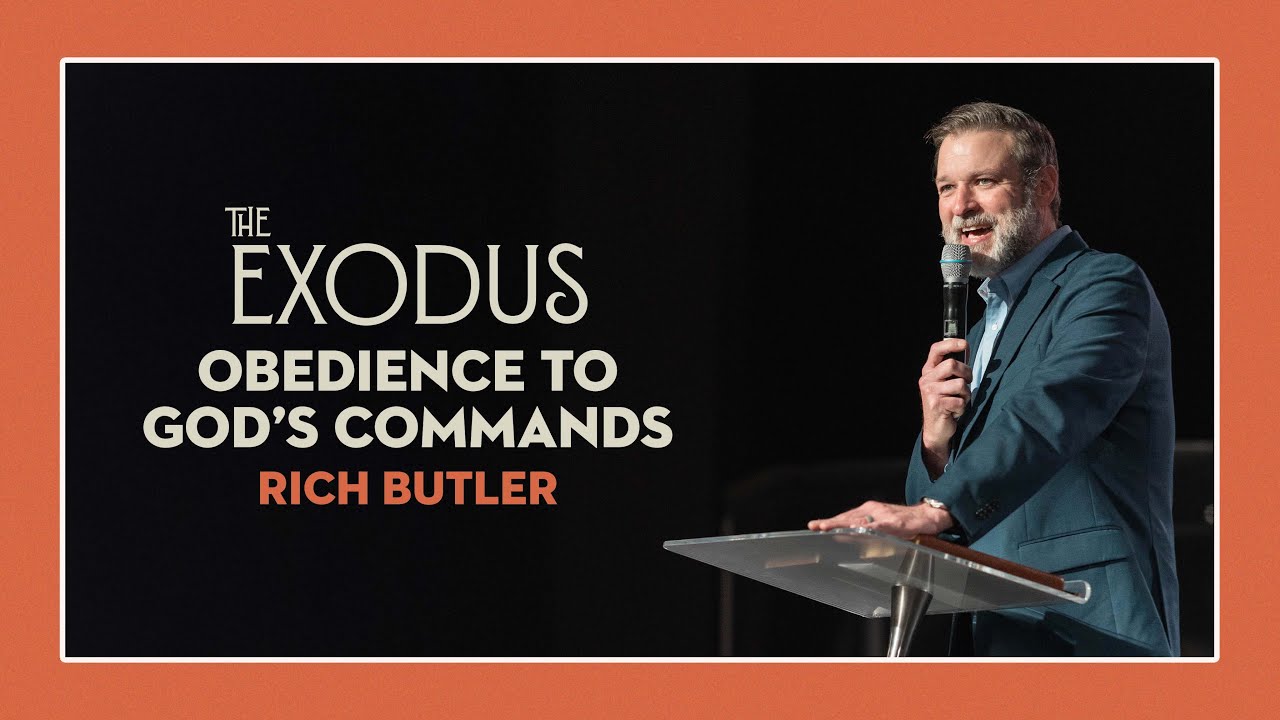 The Exodus: Obedience to God's Commands // Rich Butler // 04.06.25 ...