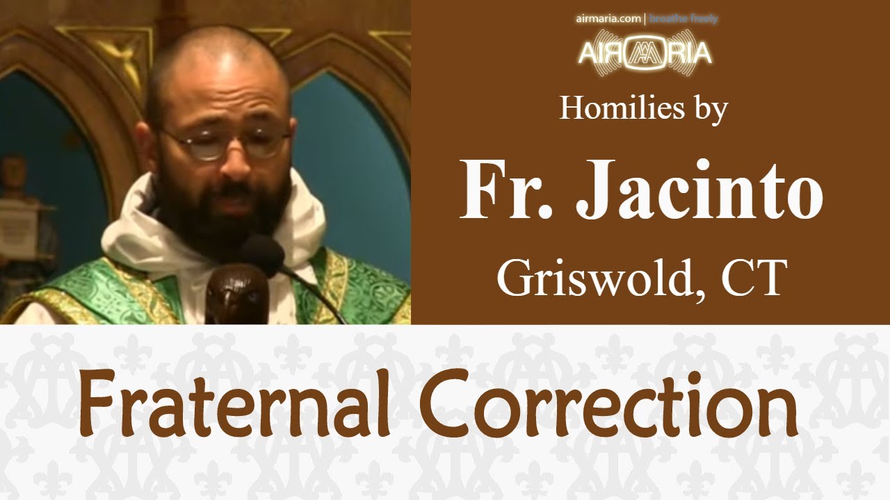 Fraternal Correction - Sep 06 - Homily - Fr Jacinto - YouTube