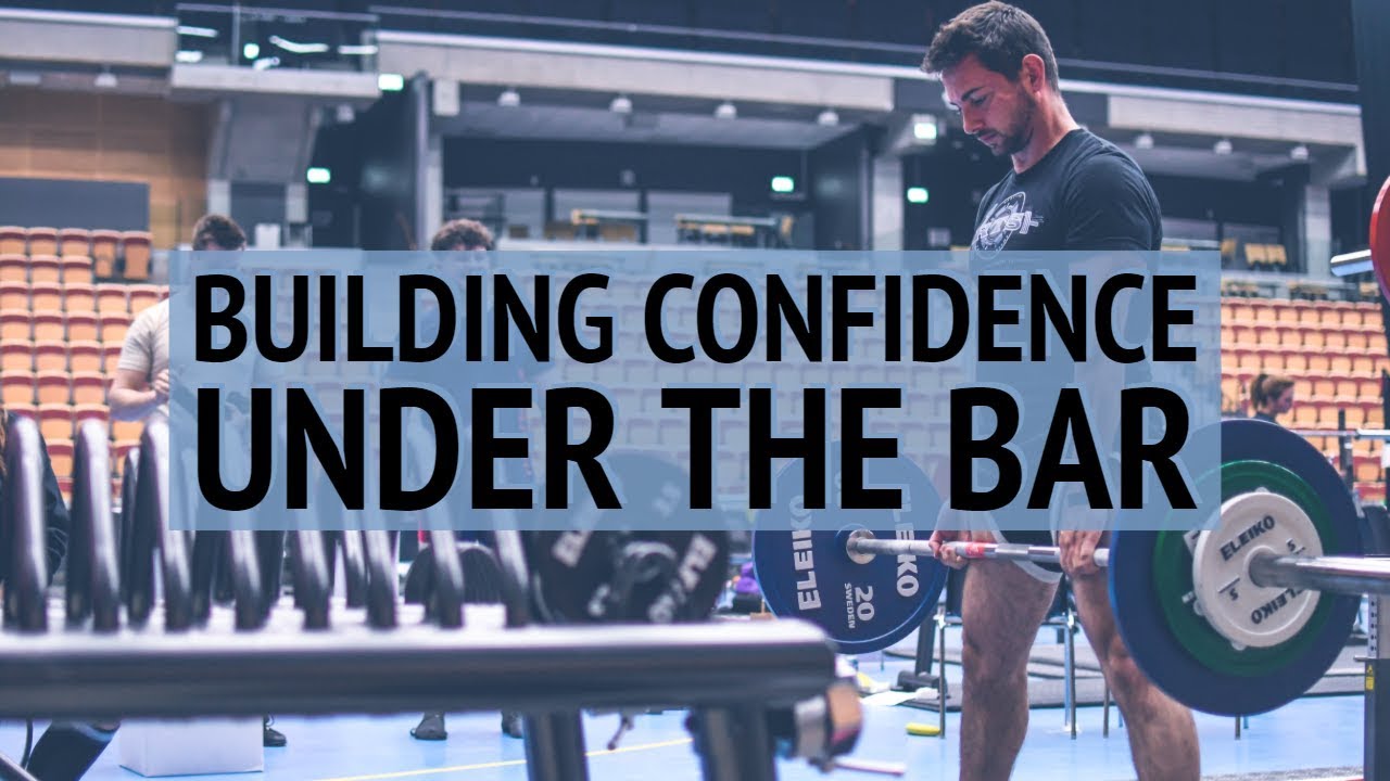 How To Improve Confidence Under The Bar - YouTube