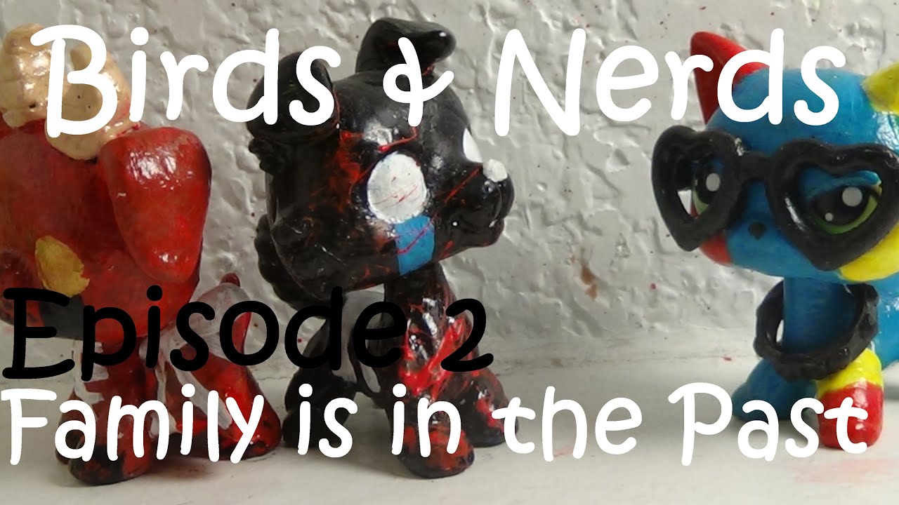 LPS : Birds & Nerds - Episode 2 "Family is in the Past" - YouTube