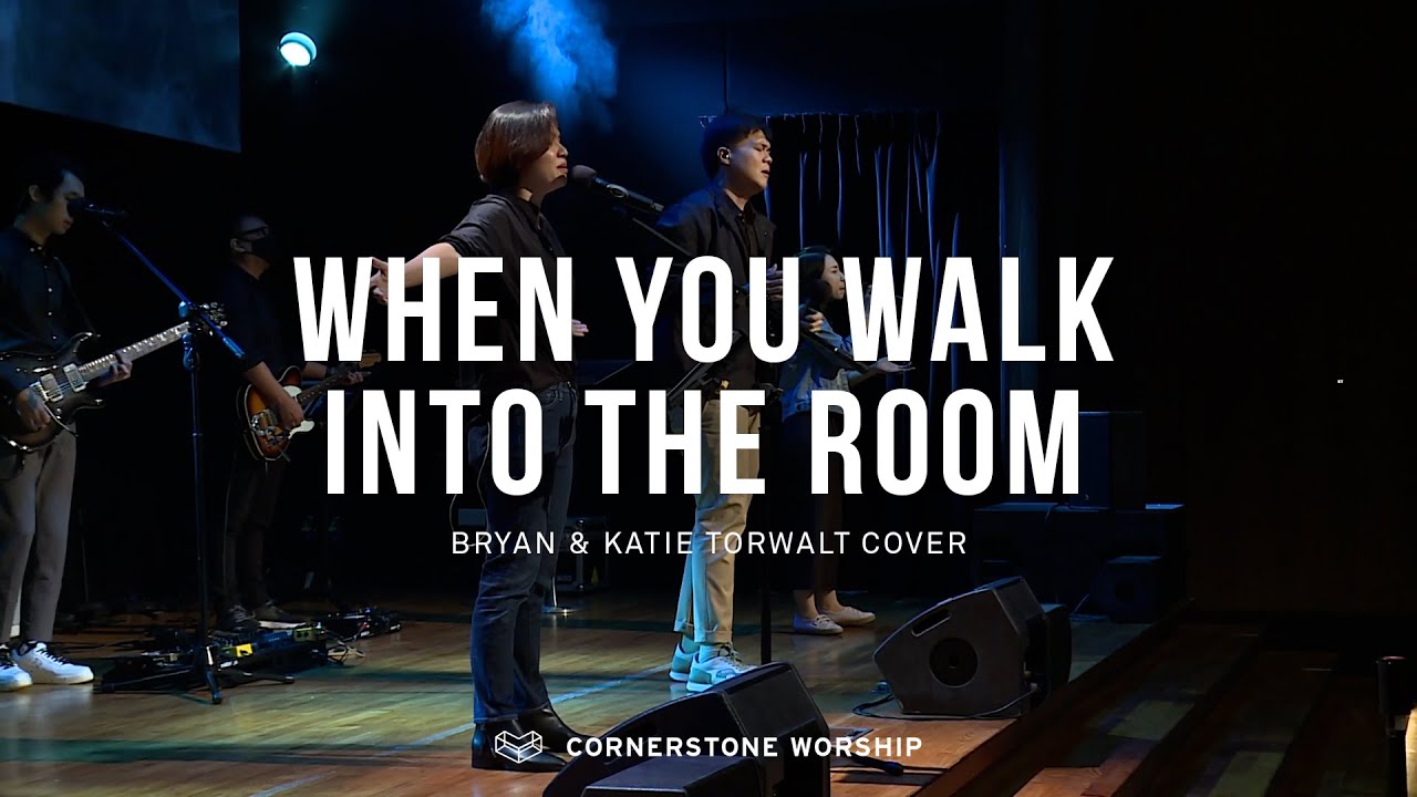 When You Walk Into The Room (Bryan & Katie Torwalt) – Lynette Li | Cornerstone Worship - YouTube