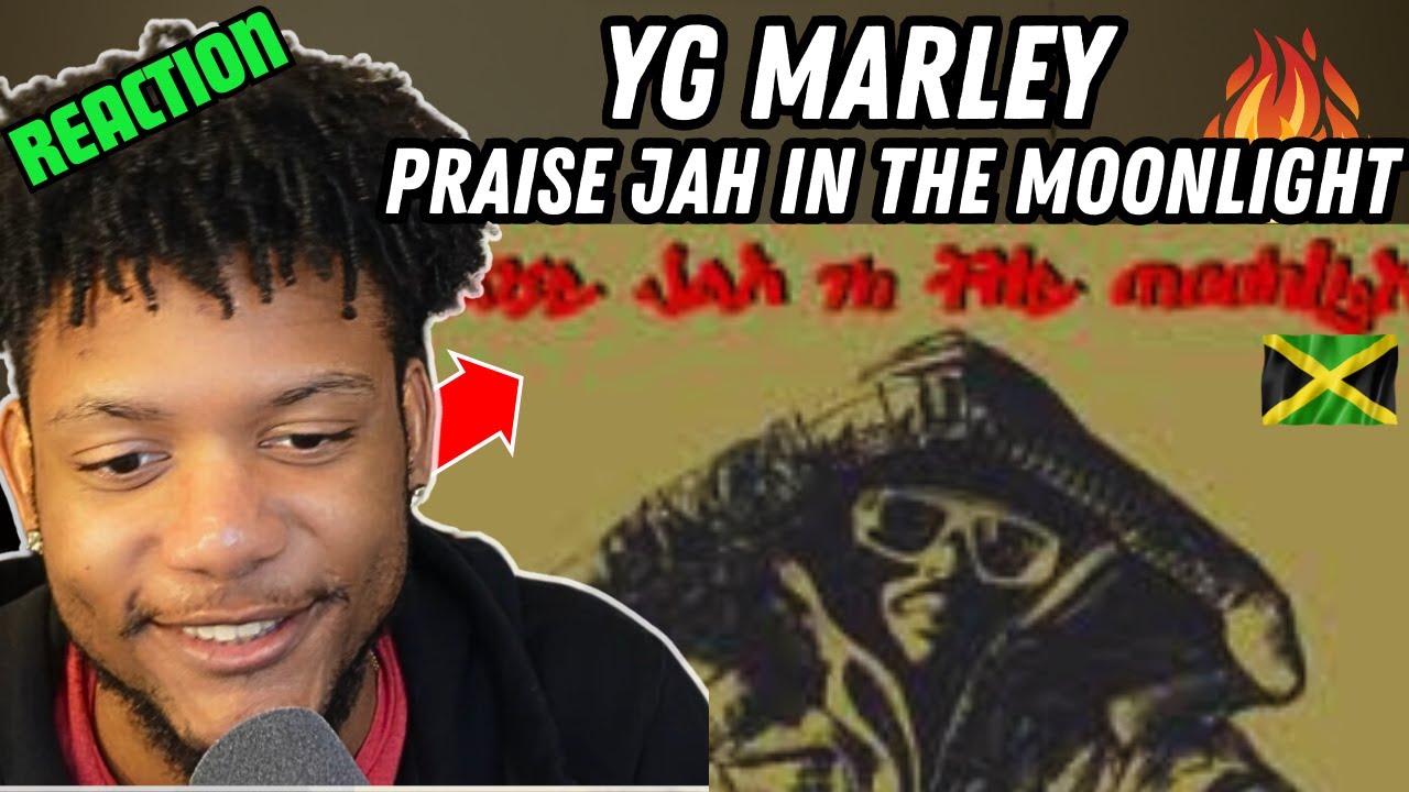 THIS SONG IS A VIBE! | YG Marley - Praise Jah in the Moonlight ...