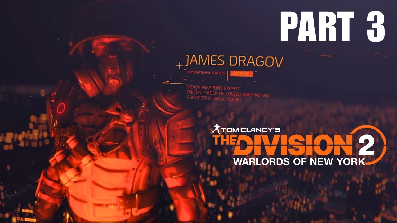 The Division 2 – Warlords of NY Campaign Part 3 | James Dragov (No ...