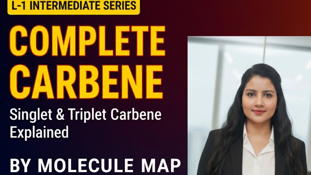 "Carbene Complete Explanation | Singlet & Triplet Carbene ...