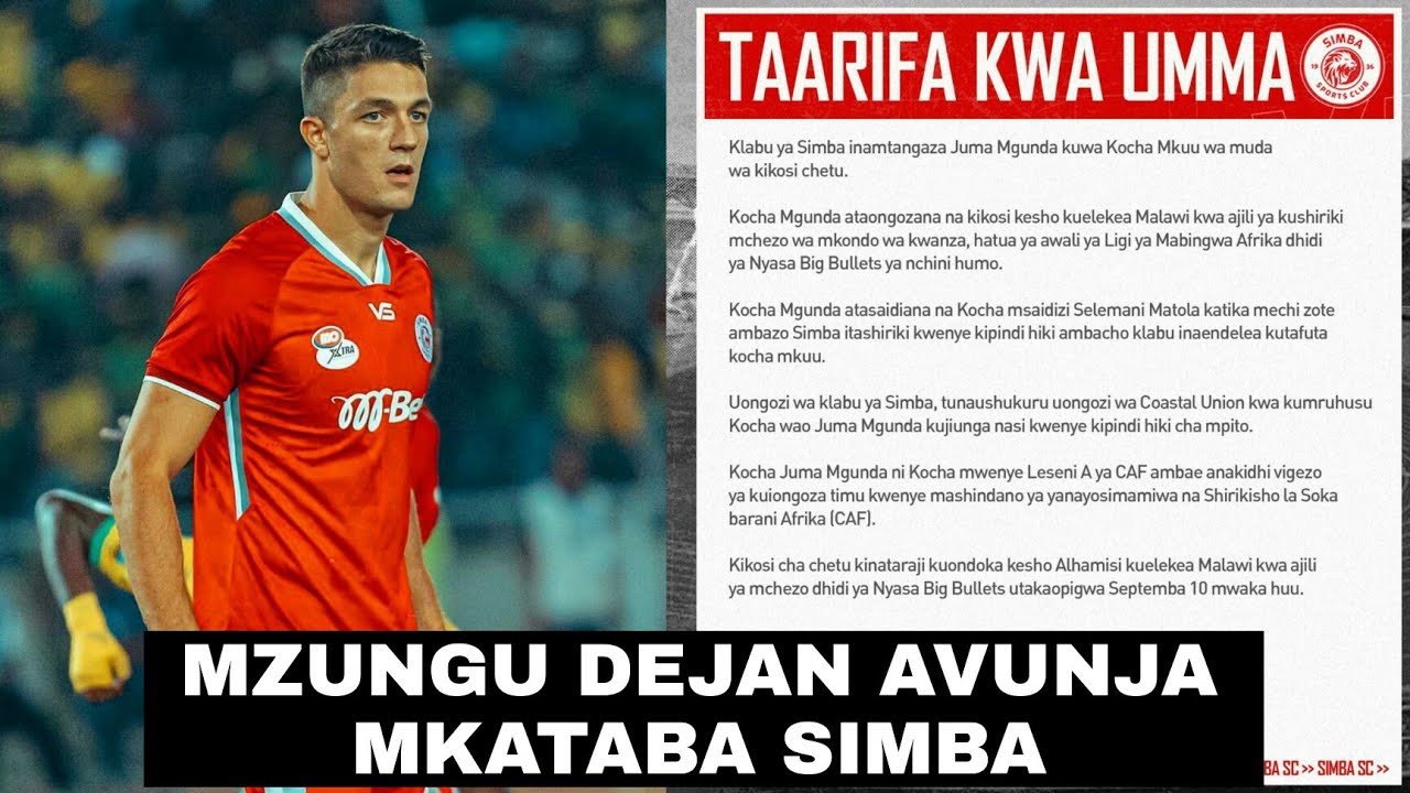 Simba Watoa Tamko Zito Kuhusu Kuvunja Mkataba Wa Mzungu Dejan - YouTube