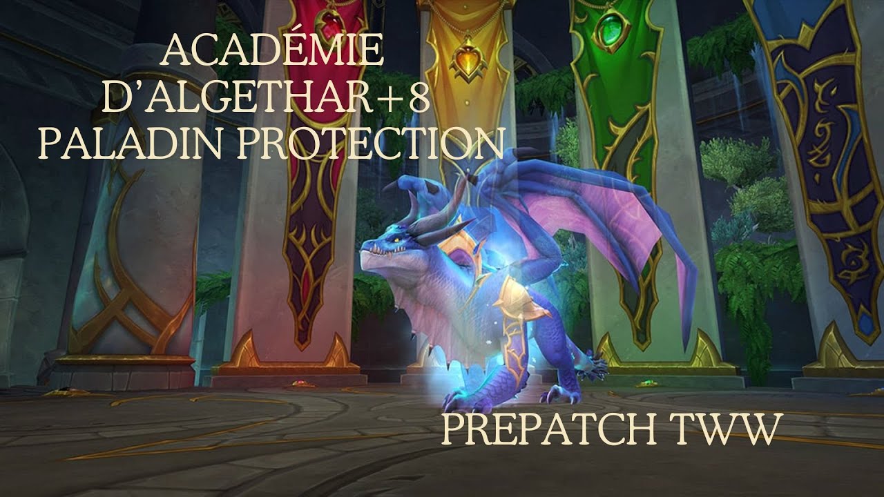 Académie D'Algethar/Algethar Academy +8 Protection Paladin - YouTube