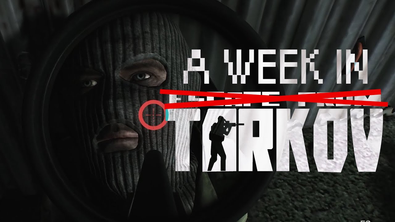 A Week in Tarkov | Escape from Tarkov (PC 1080p 60FPS Gameplay) - YouTube
