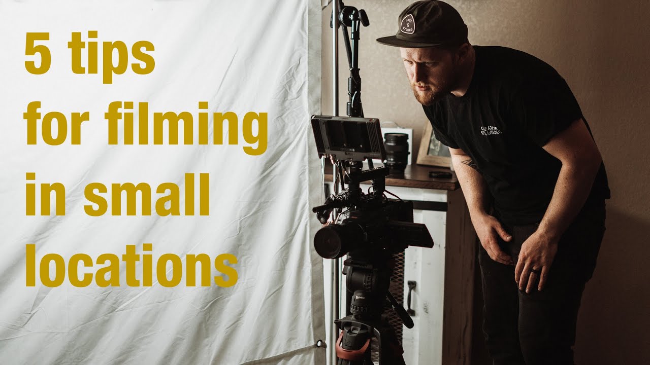tips for filming in small locations - YouTube